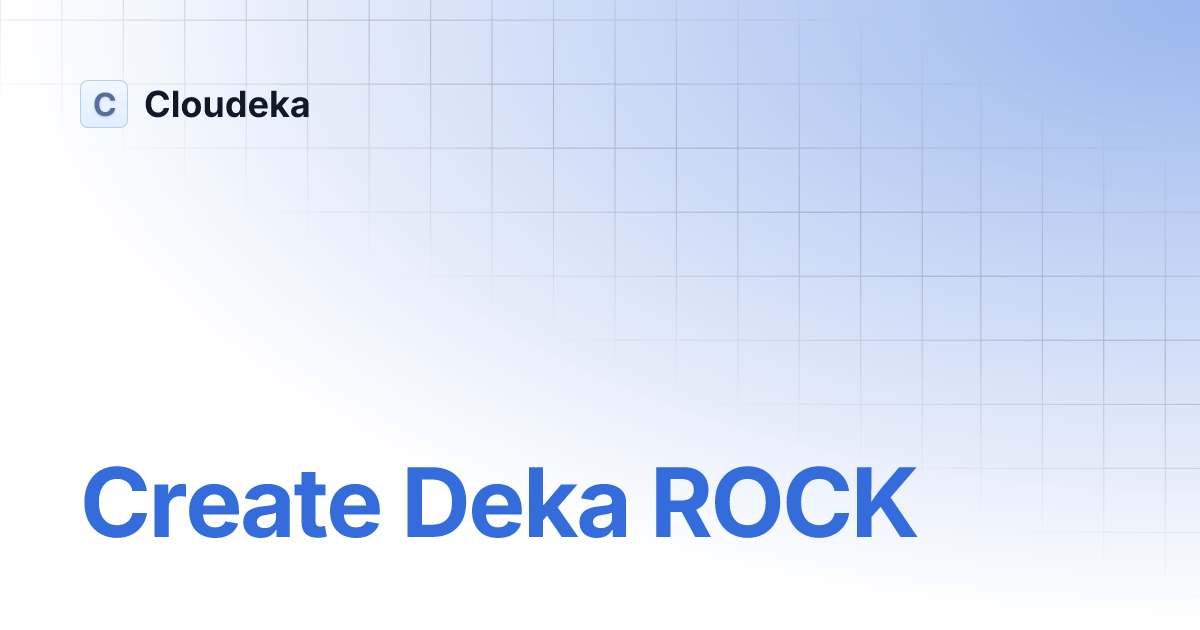Create Deka ROCK | Cloudeka