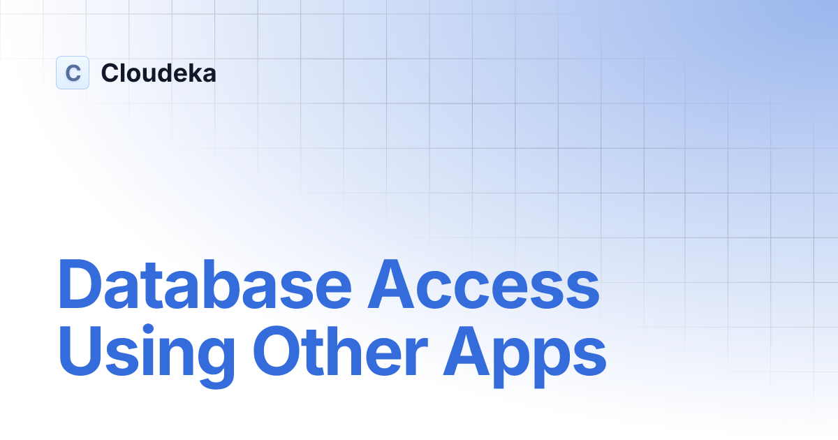 Database Access Using Other Apps | Cloudeka
