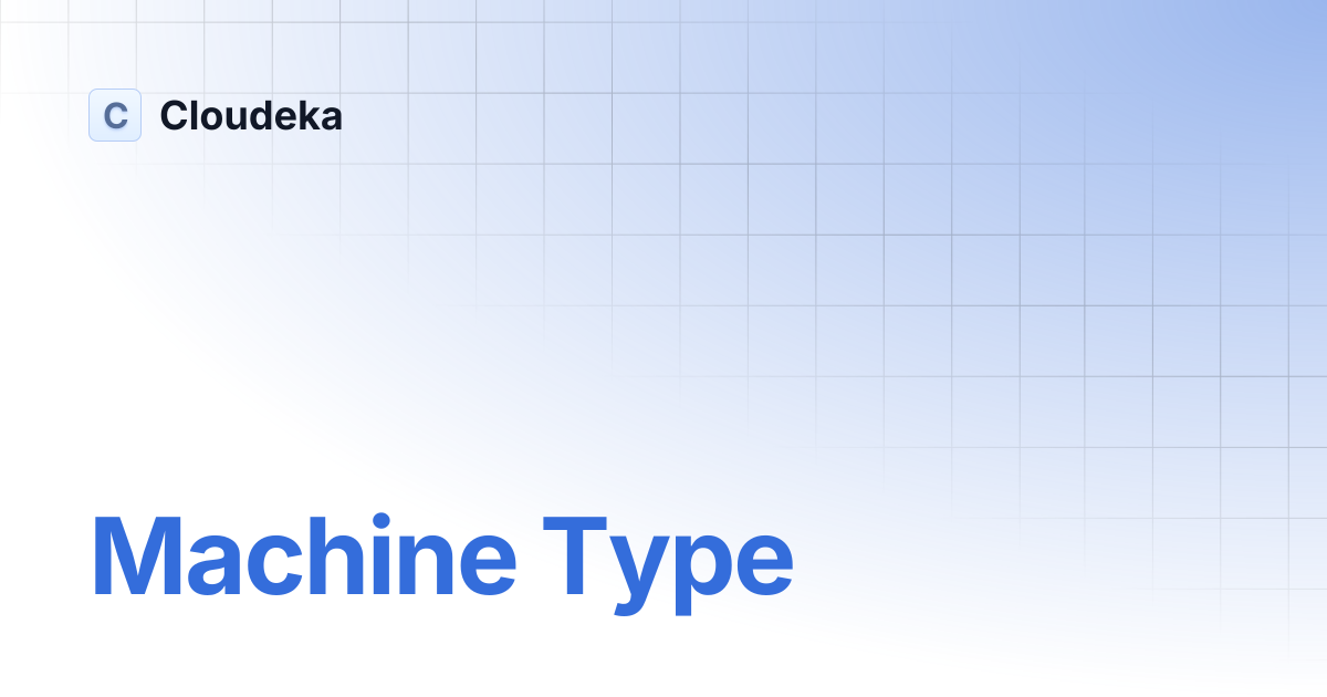 Machine Type | Cloudeka