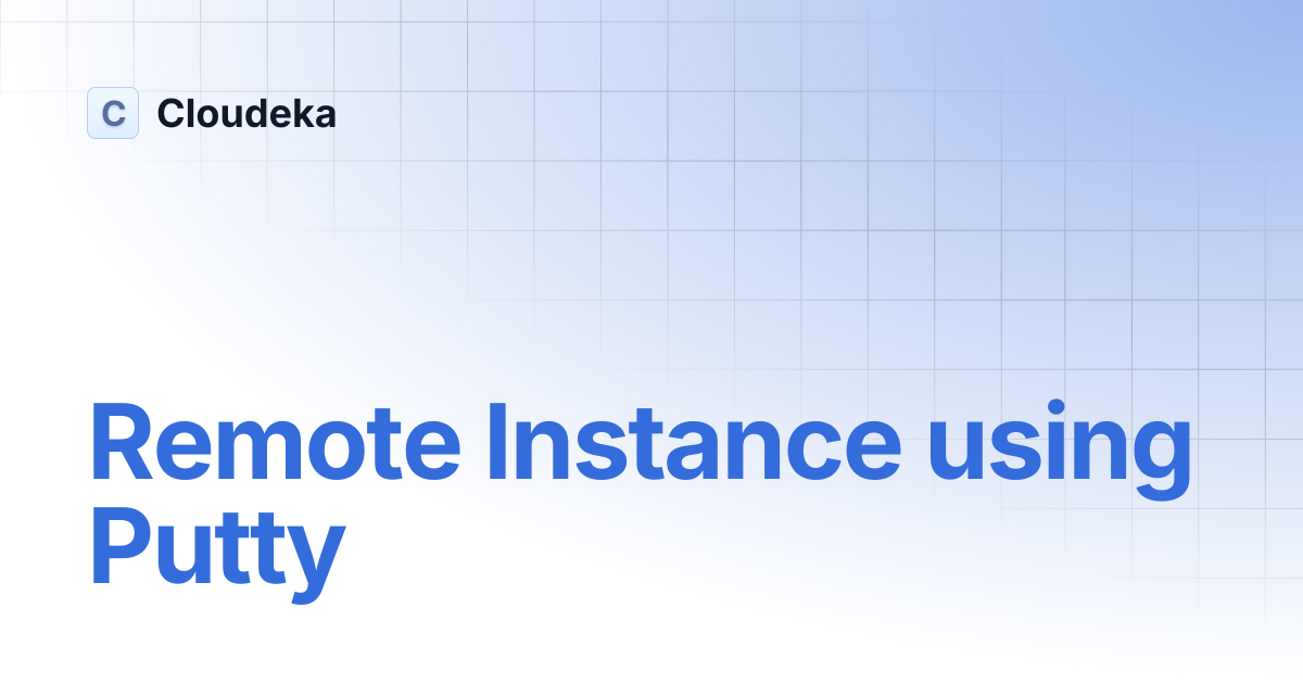 Remote Instance using Putty | Cloudeka