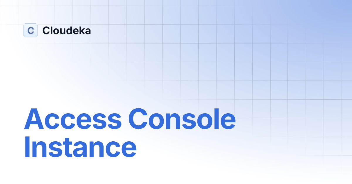 Access Console Instance | Cloudeka