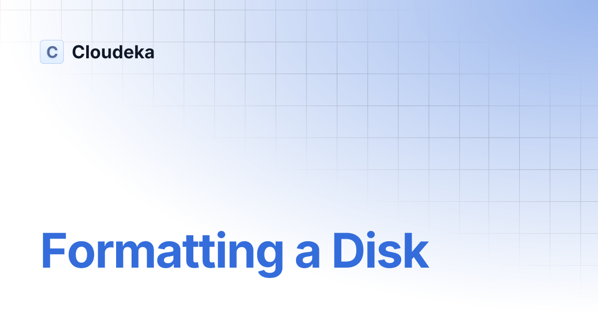 Formatting a Disk | Cloudeka