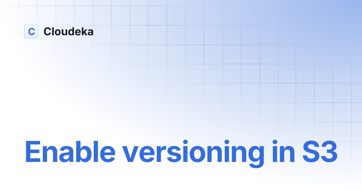 Enable versioning in S3 | Cloudeka