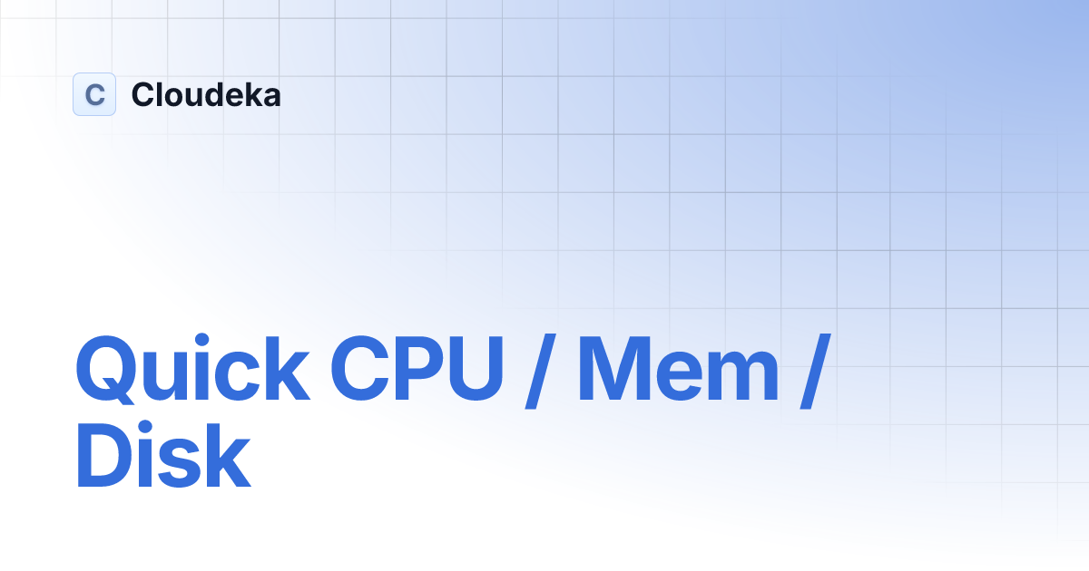 Quick CPU / Mem / Disk | Cloudeka