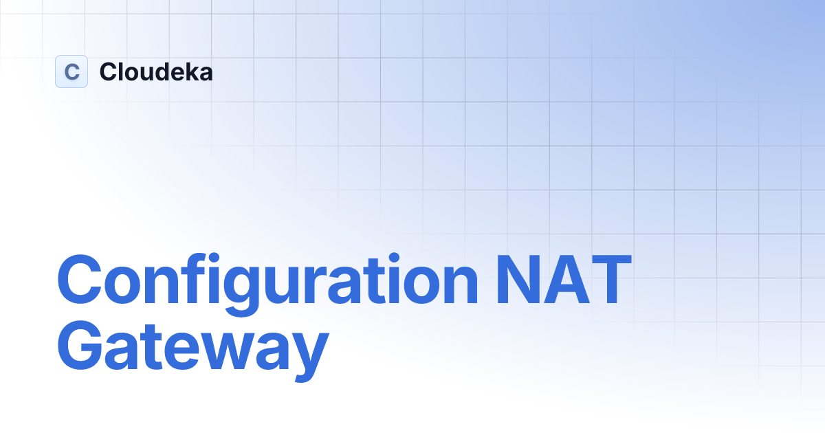 Configuration NAT Gateway | Cloudeka