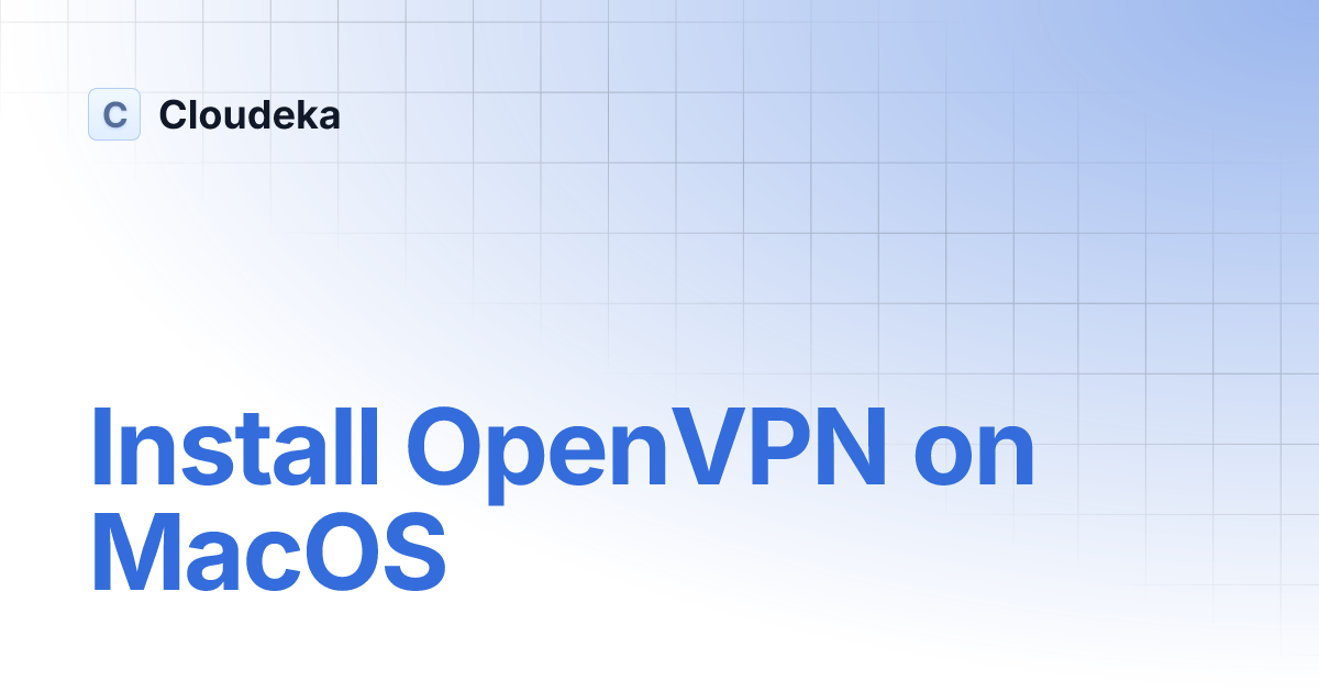 Install OpenVPN on MacOS | Cloudeka